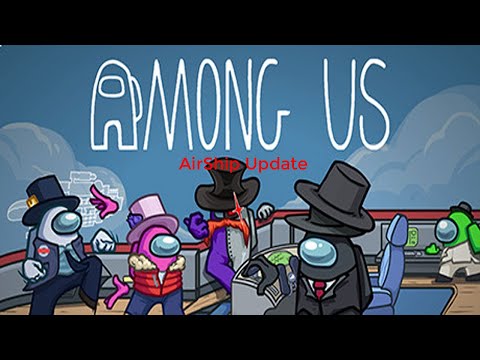 Among Us Airship Gameplay (No Commentary)