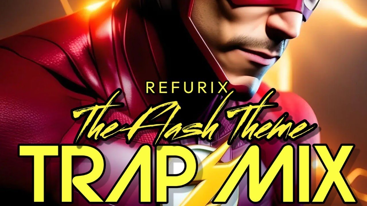 The Flash Trap Remix | The Flash Song Remix| The Flash Trap Remix - YouTube