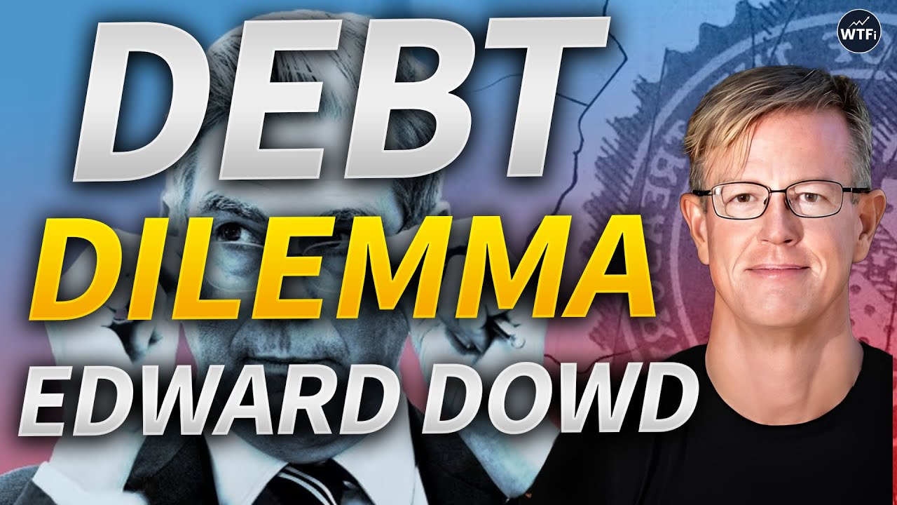 Debt Dilemma - Default or Inflate? with Edward Dowd - YouTube