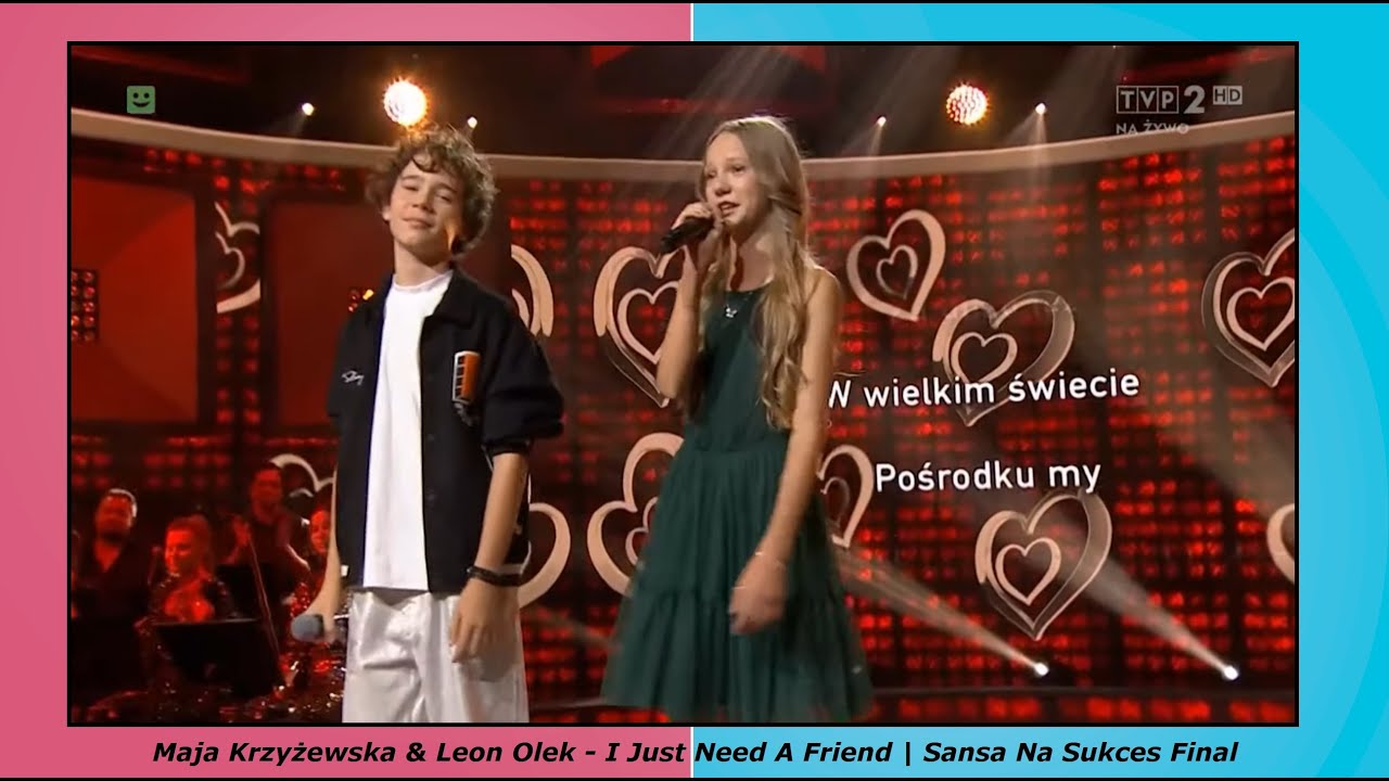 Maja Krzyżewska & Leon Olek - I Just Need A Friend | Sansa Na Sukces Final | Winner Performance ...