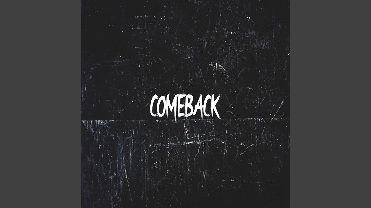 COMEBACK - YouTube Music