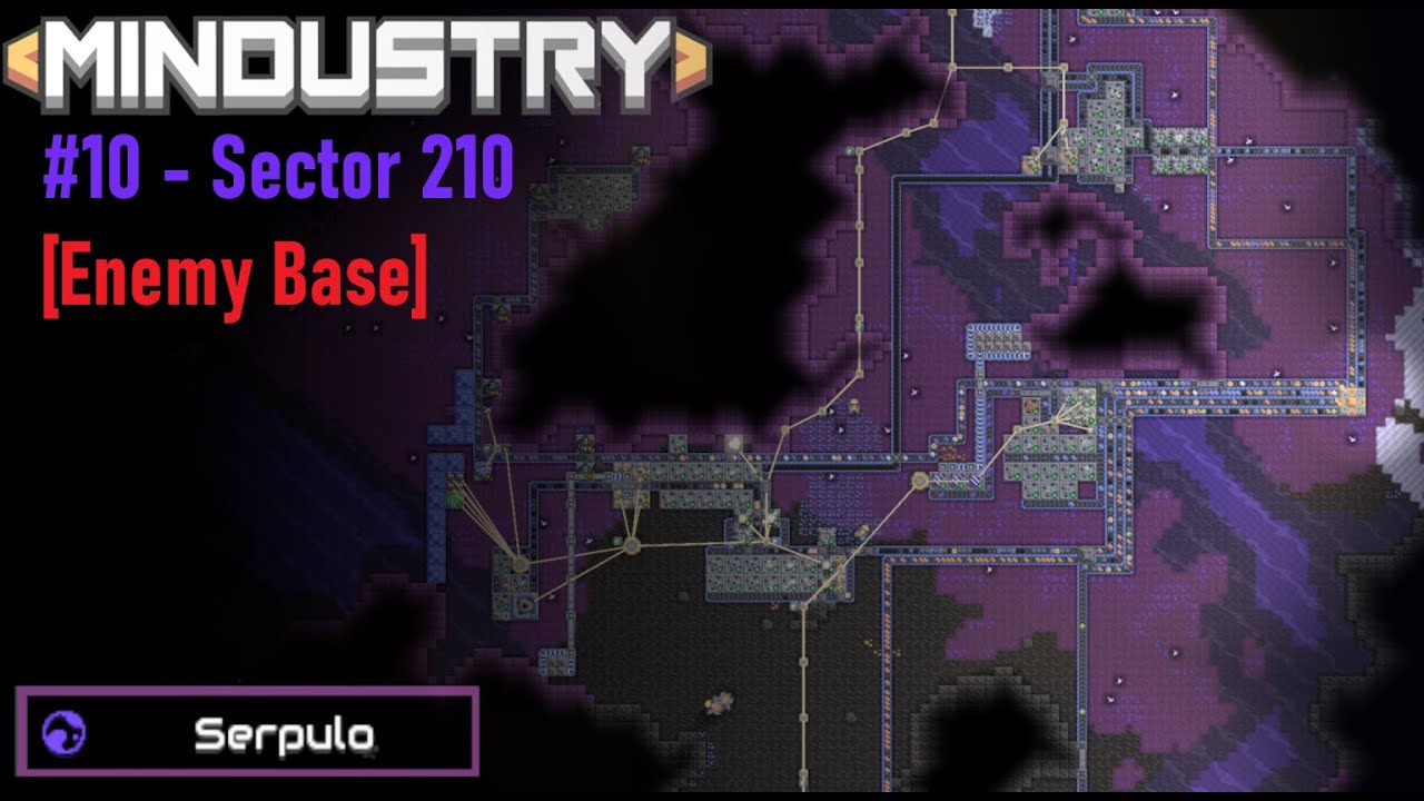 [MINDUSTRY] Serpulo - #10 Sector 210 [Enemy Base - Medium] - YouTube