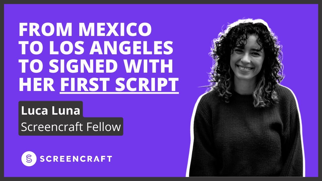 How She Got Signed With Her First Script | ScreenCraft Fellow Lucy Luna ...
