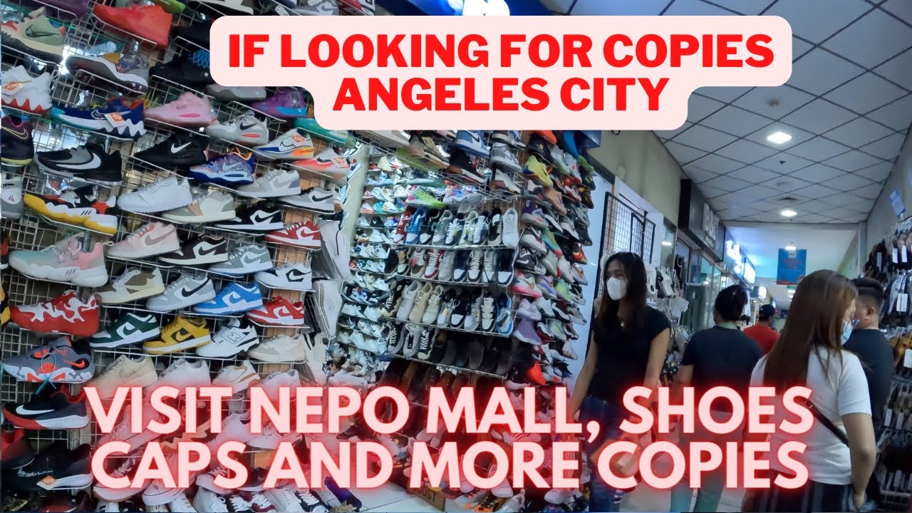 Nepo Mall in Angeles city is where you can buy Fake brand shoes, caps ...