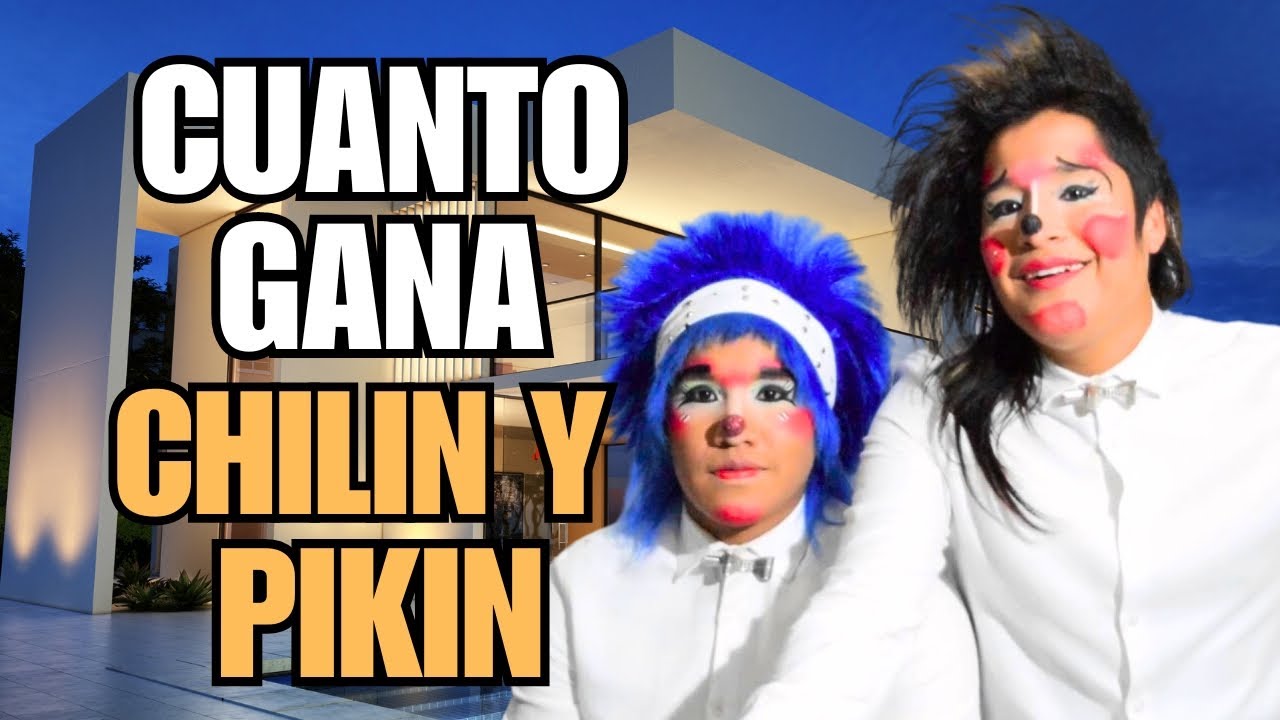 🤑 CUANTO GANA CHILIN Y PIKIN EN YOUTUBE - YouTube