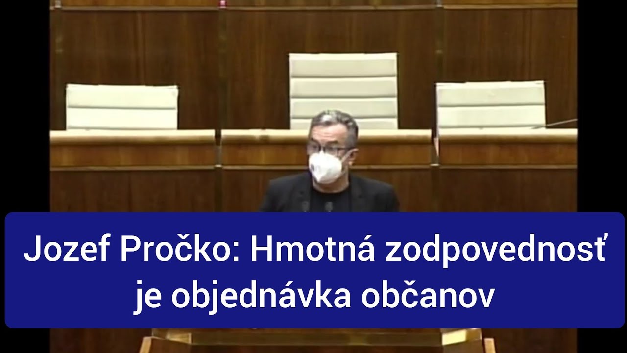 Jozef Pročko: Hmotná zodpovednosť je objednávka občanov - YouTube