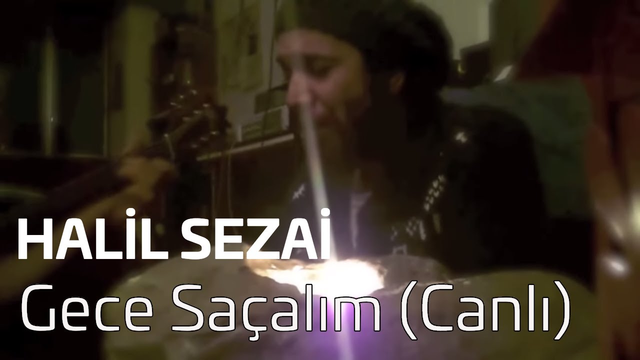 Halil Sezai - Gece Saçlım (Canlı) - YouTube