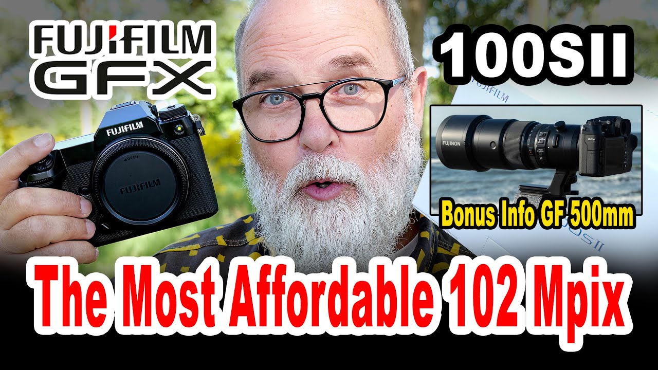 Review of camera Fujifilm GFX 100SII Bonus Info GF 500mm 5.6 LM OIS WR ...