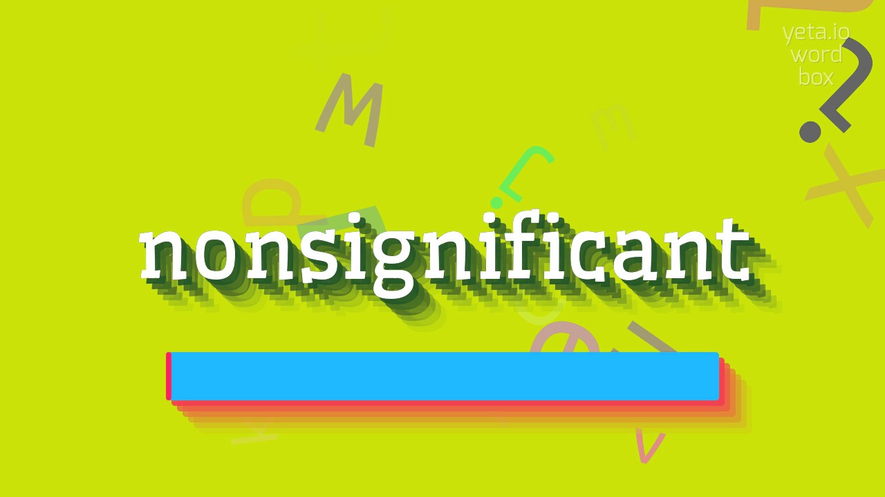 How to say "nonsignificant"! (High Quality Voices) - YouTube