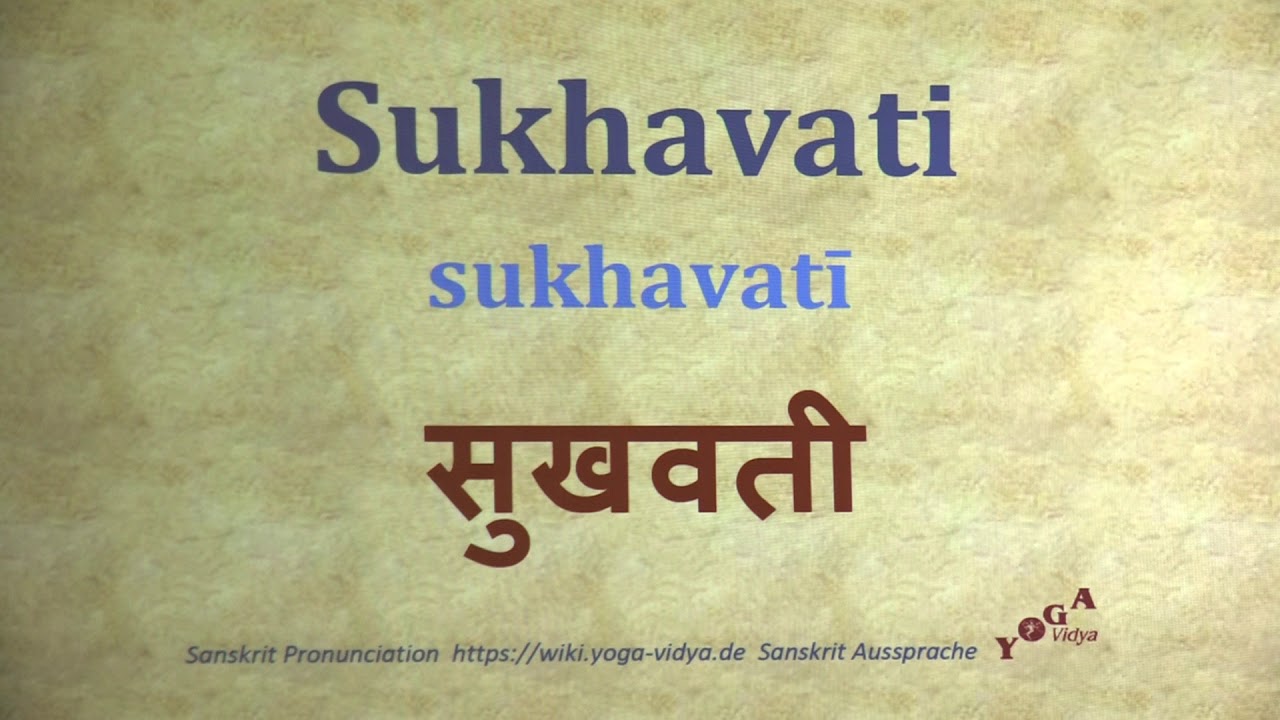 Sukhavati Pronunciation Sanskrit सुखवती sukhavatī - YouTube