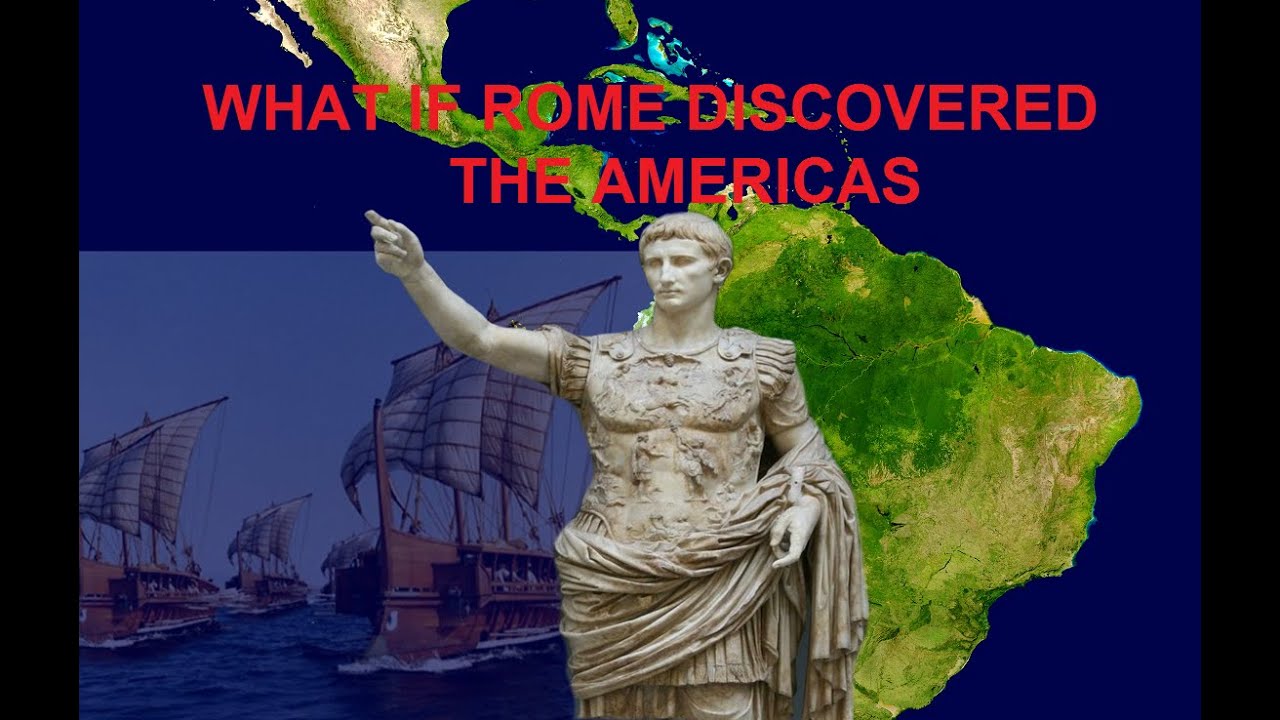 What if Rome discovered the Americas? - YouTube