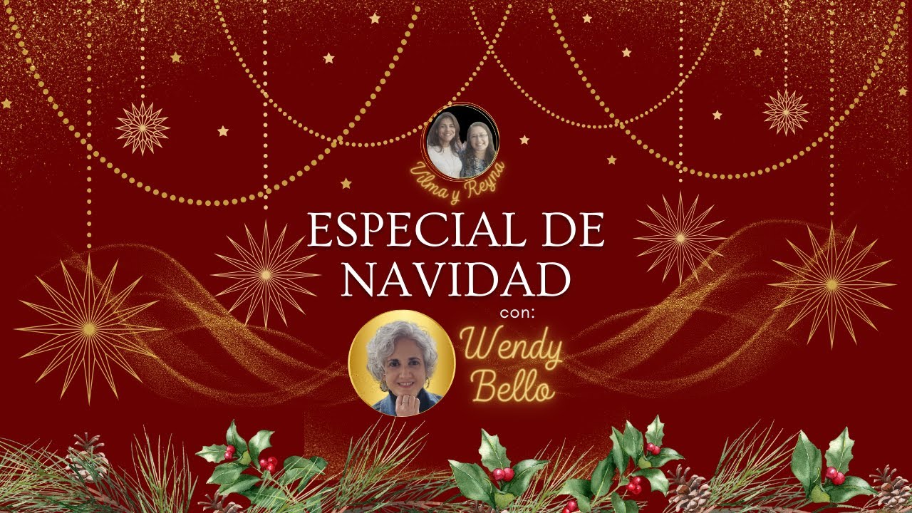Especial de Navidad con: Vilma Mata, Reyna Orozco y Wendy Bello. - YouTube