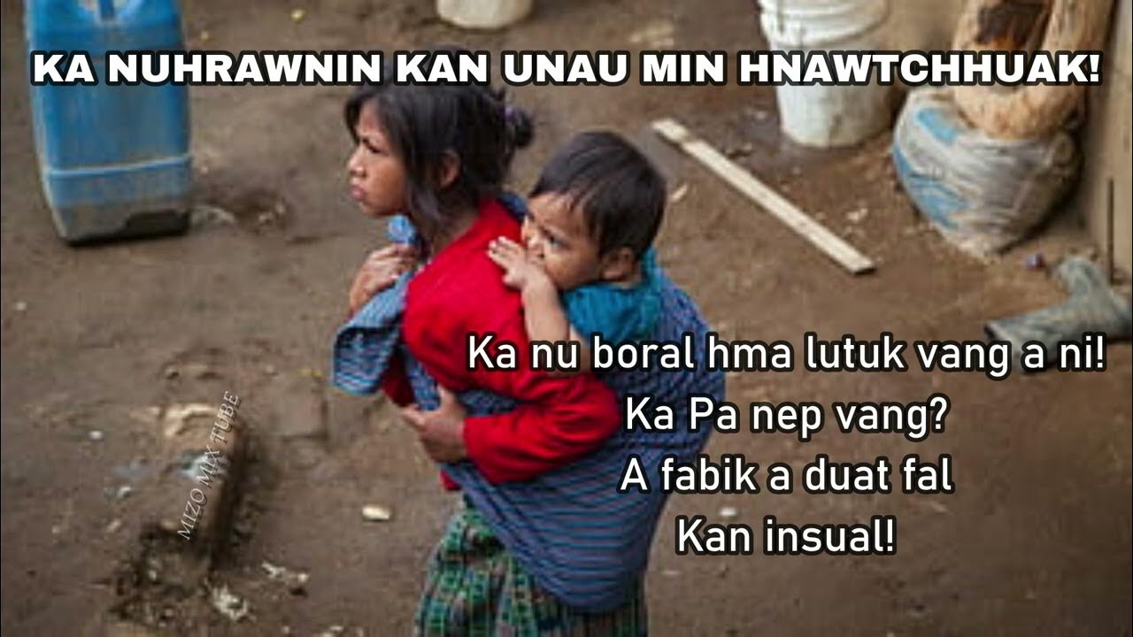 Ka nuhrawn nen kan insual kan unauin min hnawt chhuak! - YouTube