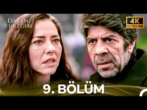 Dayan Yüreğim 9. Bölüm (4K)