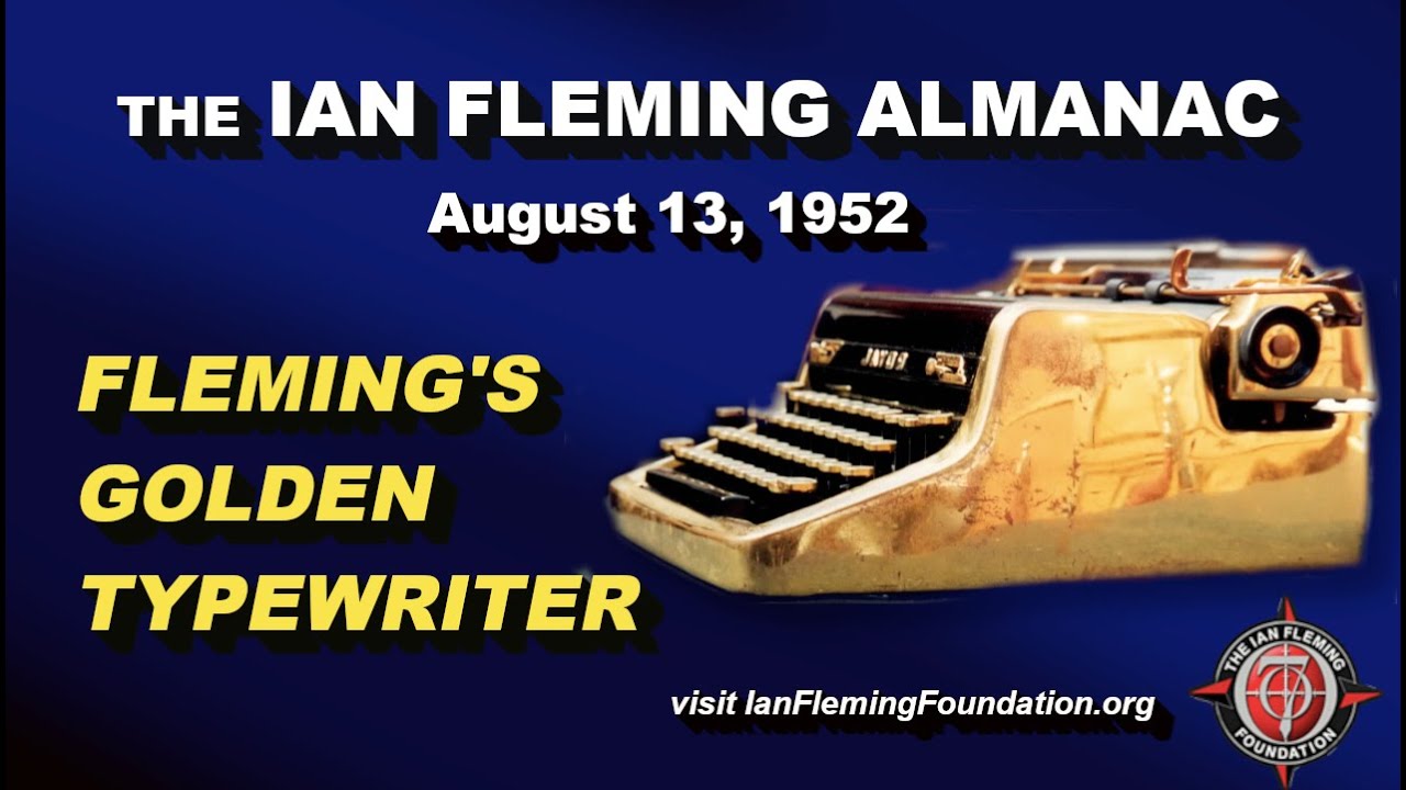 1952 08 13 Ian Fleming's Golden Typewriter - YouTube