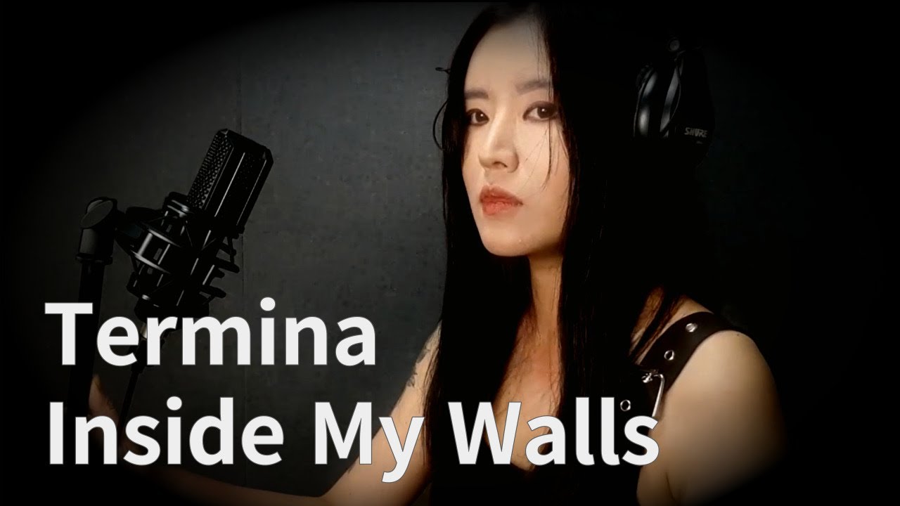 Termina - Inside My Walls Vocal Cover - YouTube