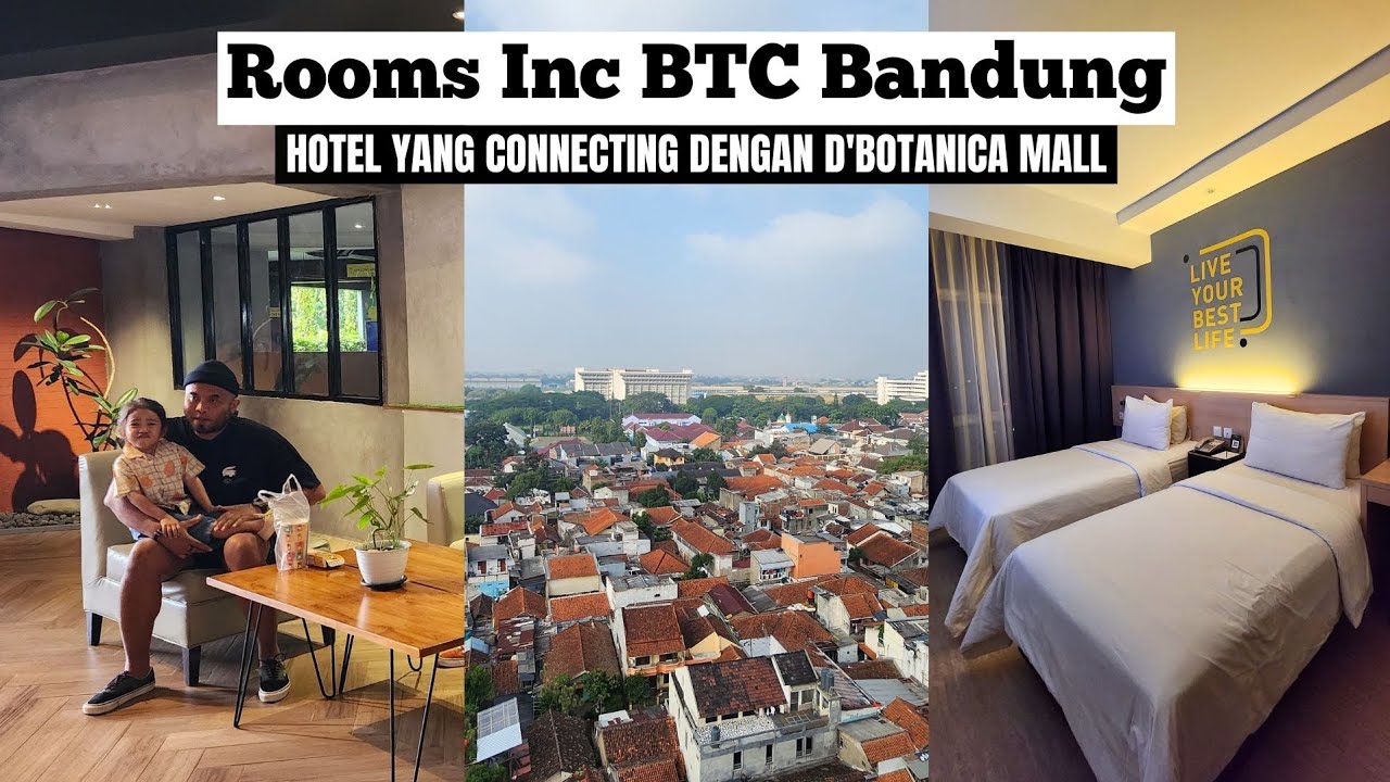 ROOMS INC BTC BANDUNG || Hotel Yang Connecting Dengan D'Botanica Mall ...