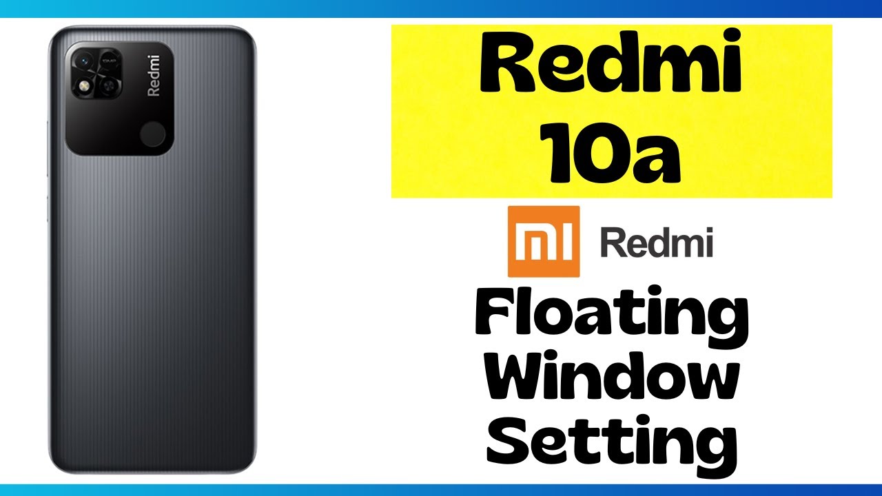Redmi 10a Floating Window Setting || Enable Floating Window ( 220233L2C ...