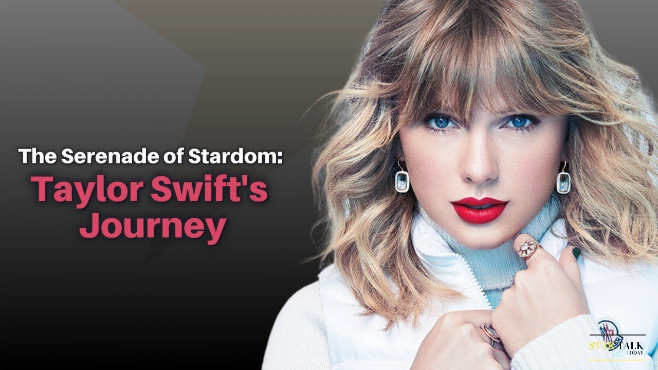 The Serenade of Stardom: Taylor Swift's Life Journey - YouTube