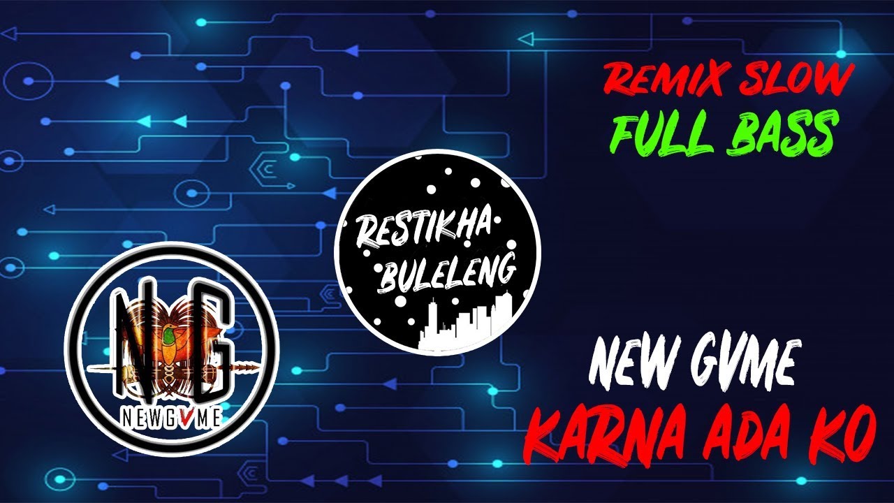 DJ Slow Karna Ada Ko ( NEW GVME ) | Remix Slow Full Bass 2019 - YouTube ...