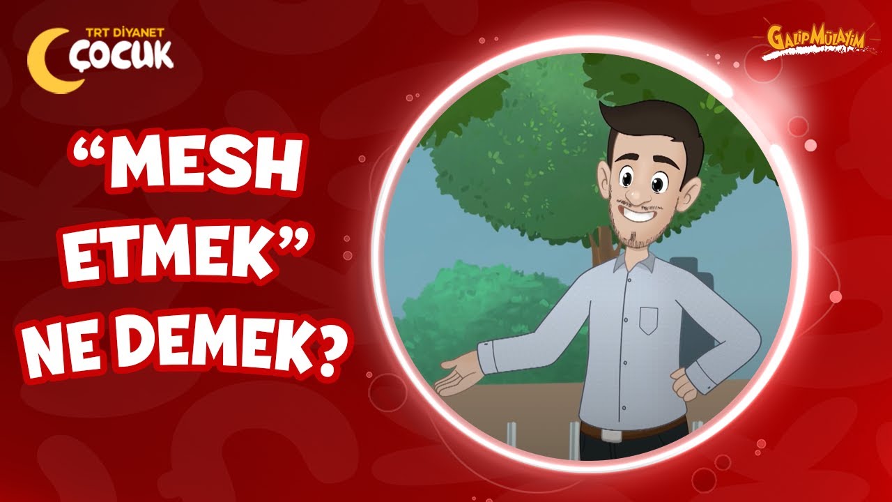 Mesh Etmek Ne Demek? - Galip Mülayim - YouTube