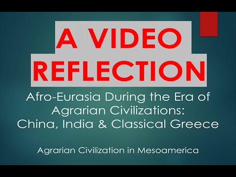 Week 9 Reflection: Afro Eurasia During Era of Agrarian Civilizations ...