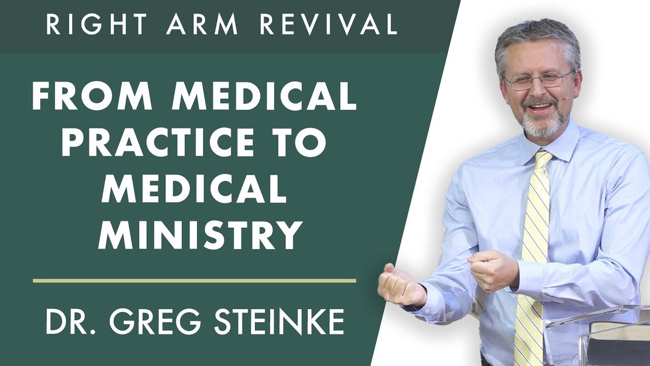 From Medical Practice to Medical Ministry | Dr. Greg Steinke | Right ...