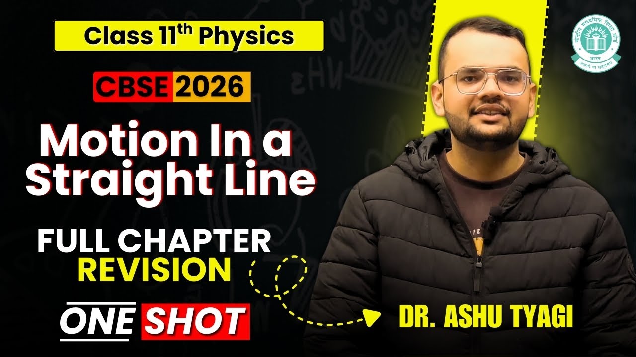 Motion in a Straight Line | One Shot | Class 11 Physics | CBSE 2026 ...