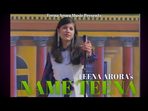 TEENA ARORA - NAME TEENA |OFFICIAL MUSIC VIDEO🎥|EP - NAME TEENA|NEW ...