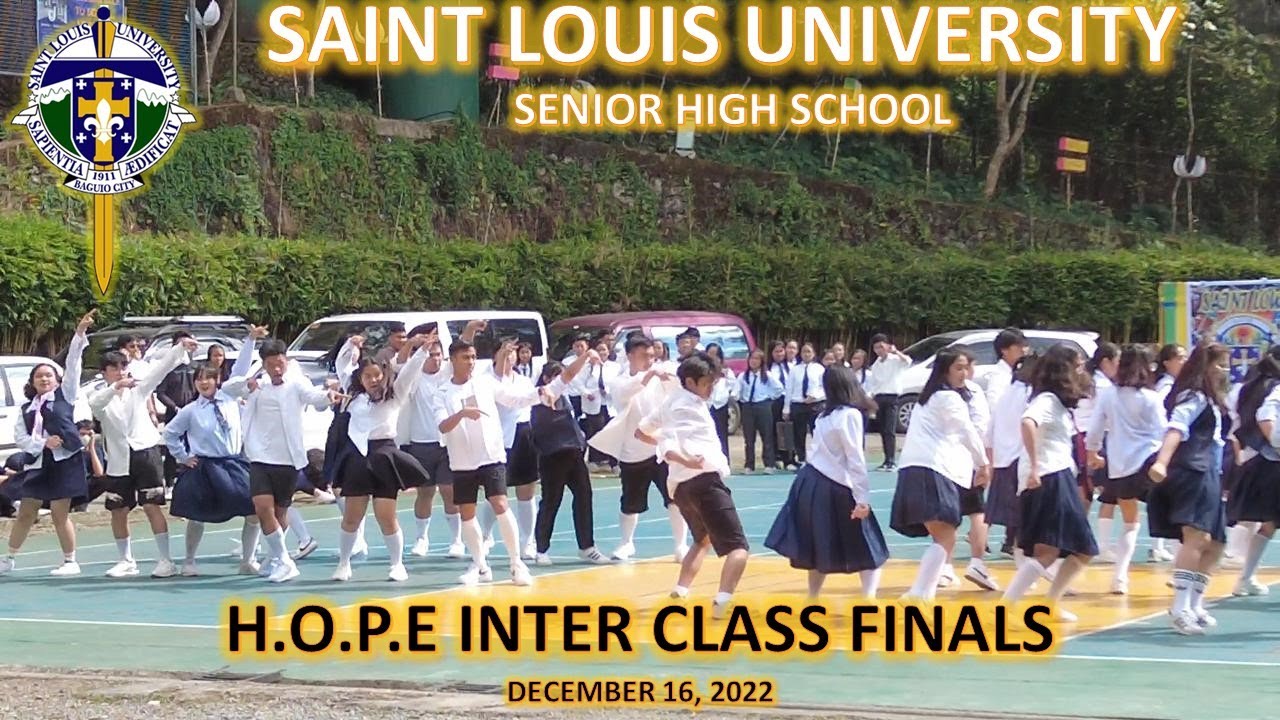 SAINT LOUIS UNIVERSITY - SENIOR HIGH SCHOOL H.O.P.E INTER CLASS FINALS ...