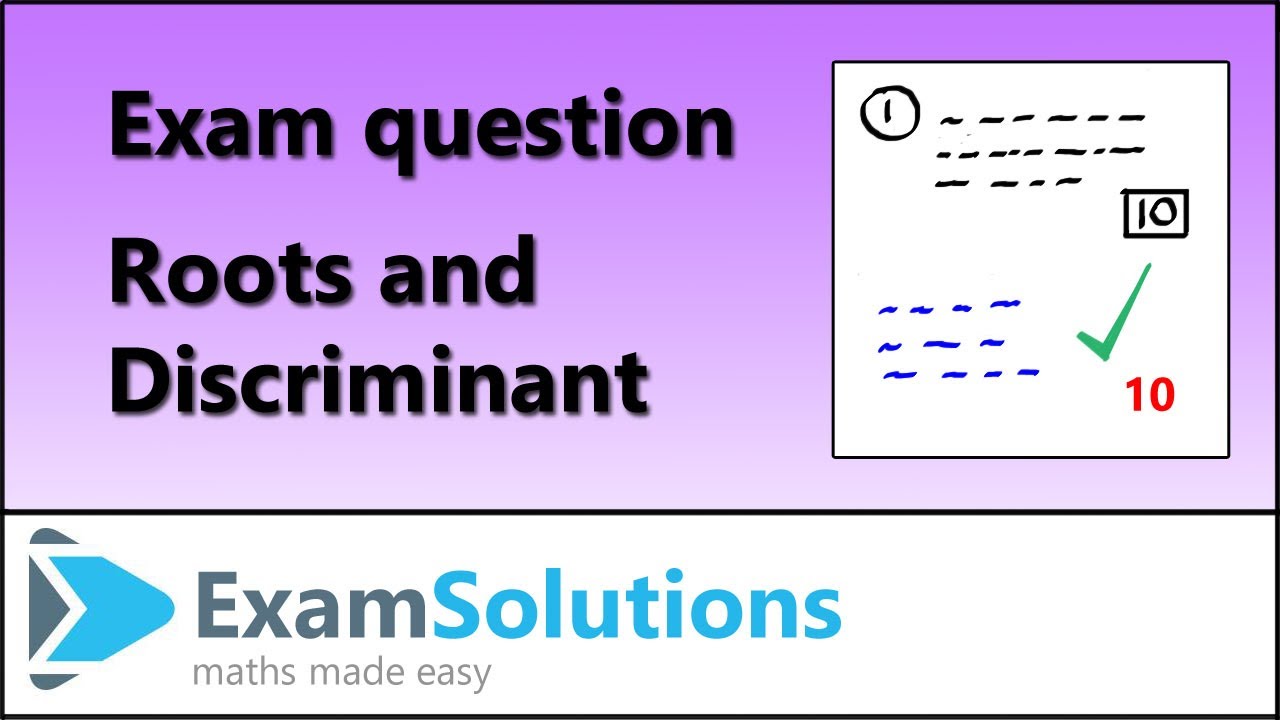 Roots and Discriminant | C1 Edexcel January 2013 Q9 | ExamSolutions ...
