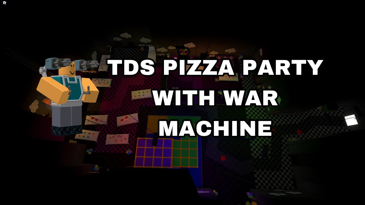 TDS PIZZA PARTY WITH WAR MACHINE | Tower Defense Simulator - YouTube