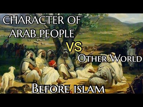 CHARACTER of ARAB people before ISLAM |seerat un nabi |seerat un nabi ...