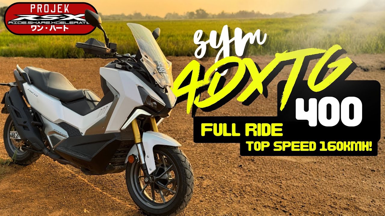 SYM ADXTG400 SESUAI UNTUK SIAPA? - YouTube
