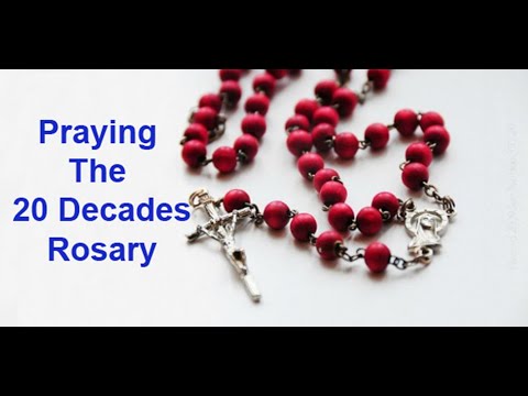 Praying The 20 Decade Rosary - YouTube