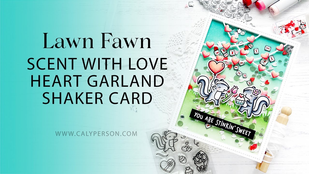 Lawn Fawn - Scent With Love Heart Garland Shaker Card - YouTube