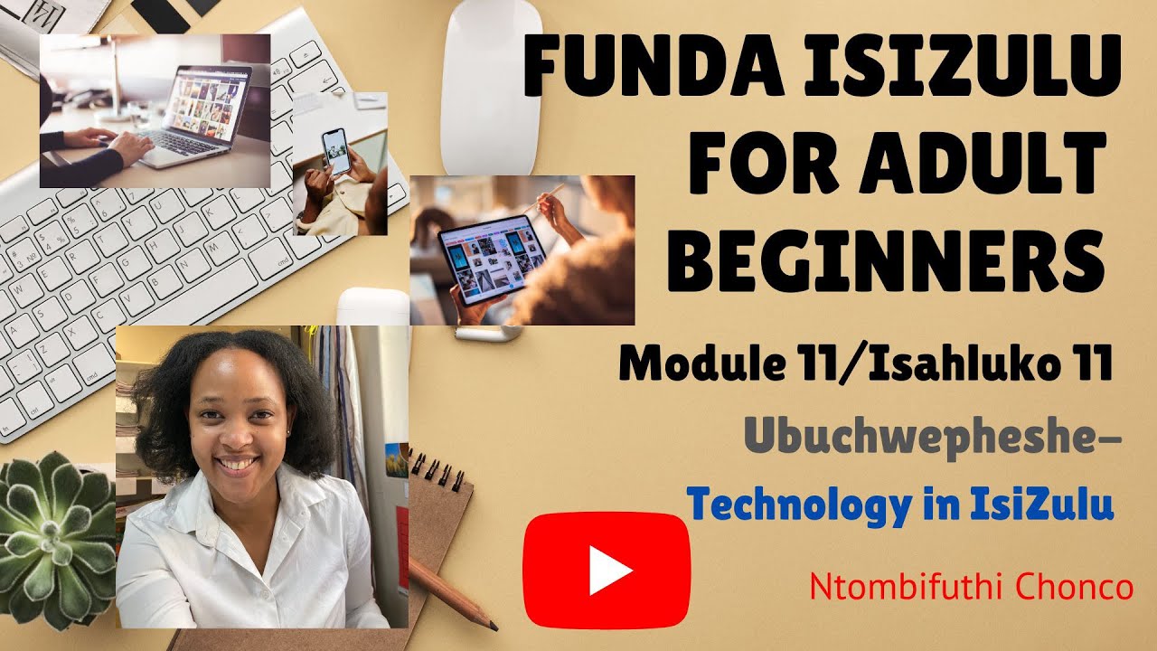 Funda IsiZulu Adult Beginners | Module 11| Ubuchwepheshe | Technology | Ai| Computers | Robots ...