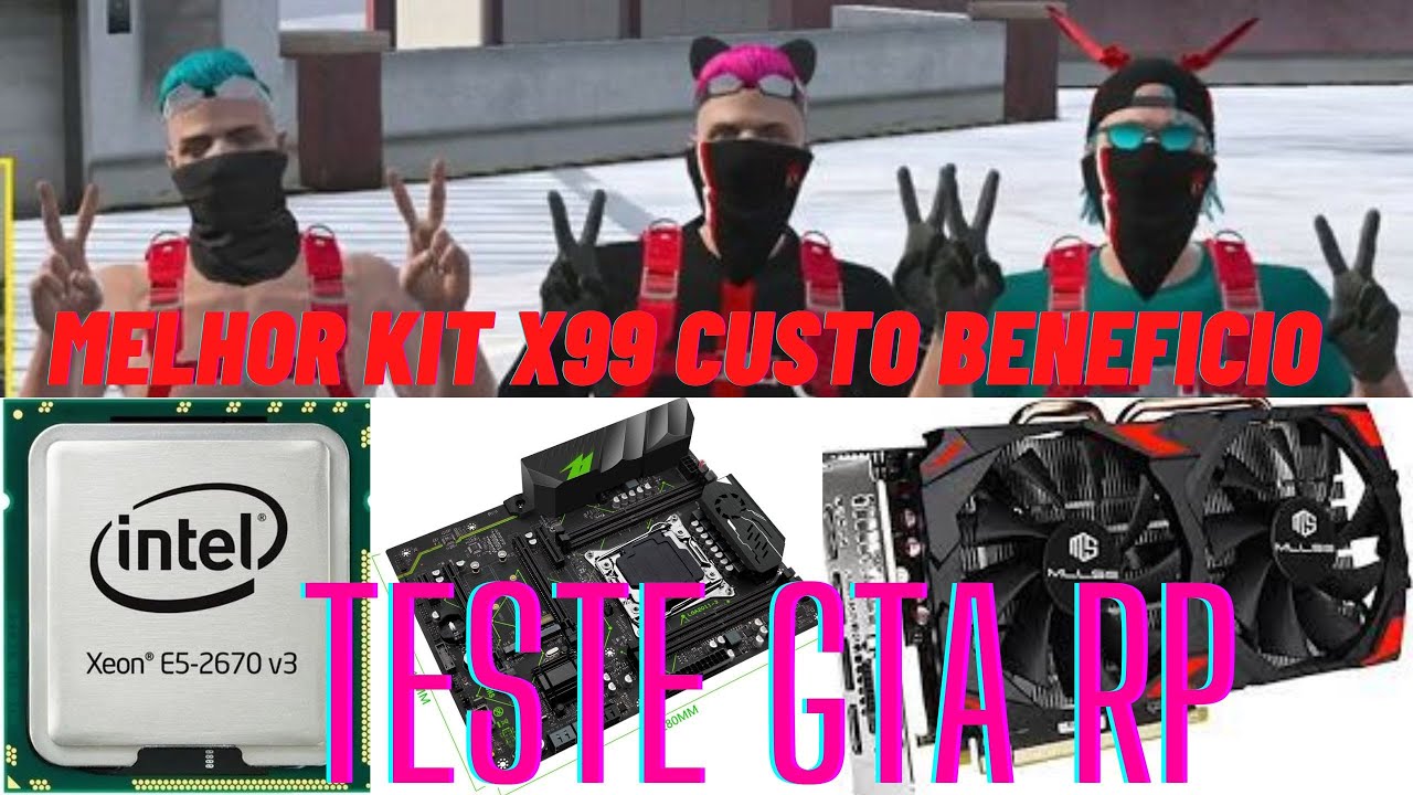 teste GTA RP kit XEON processador 2670 V3 RX 580 - YouTube
