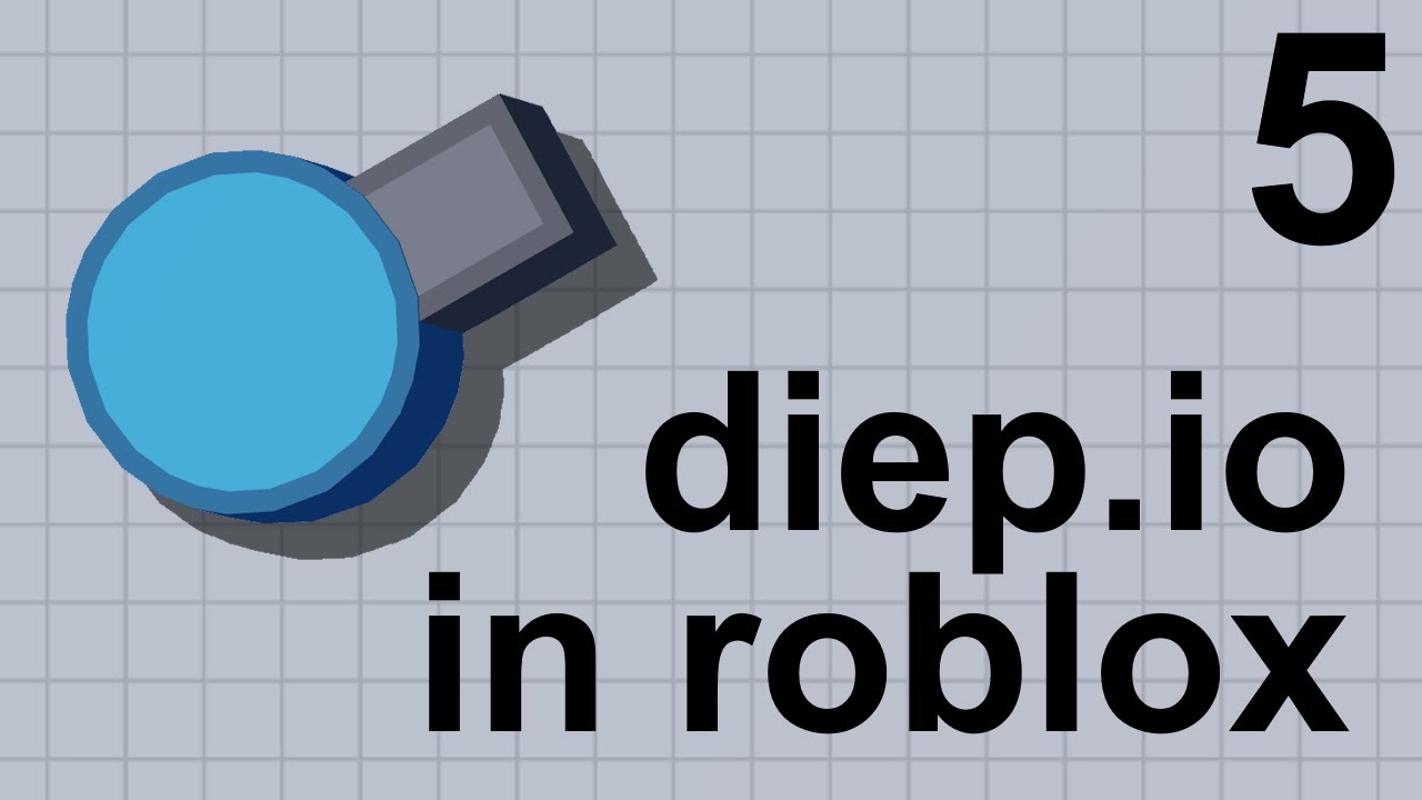 making diep.io in roblox 5 | tank classes and leader - YouTube