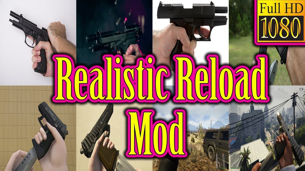 GTA V Realistic Reload Mod [1080p] - YouTube