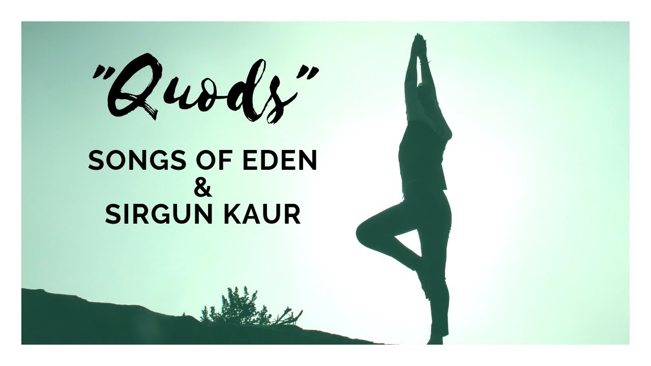 "Quods" by Songs of Eden & Sirgun Kaur - YouTube