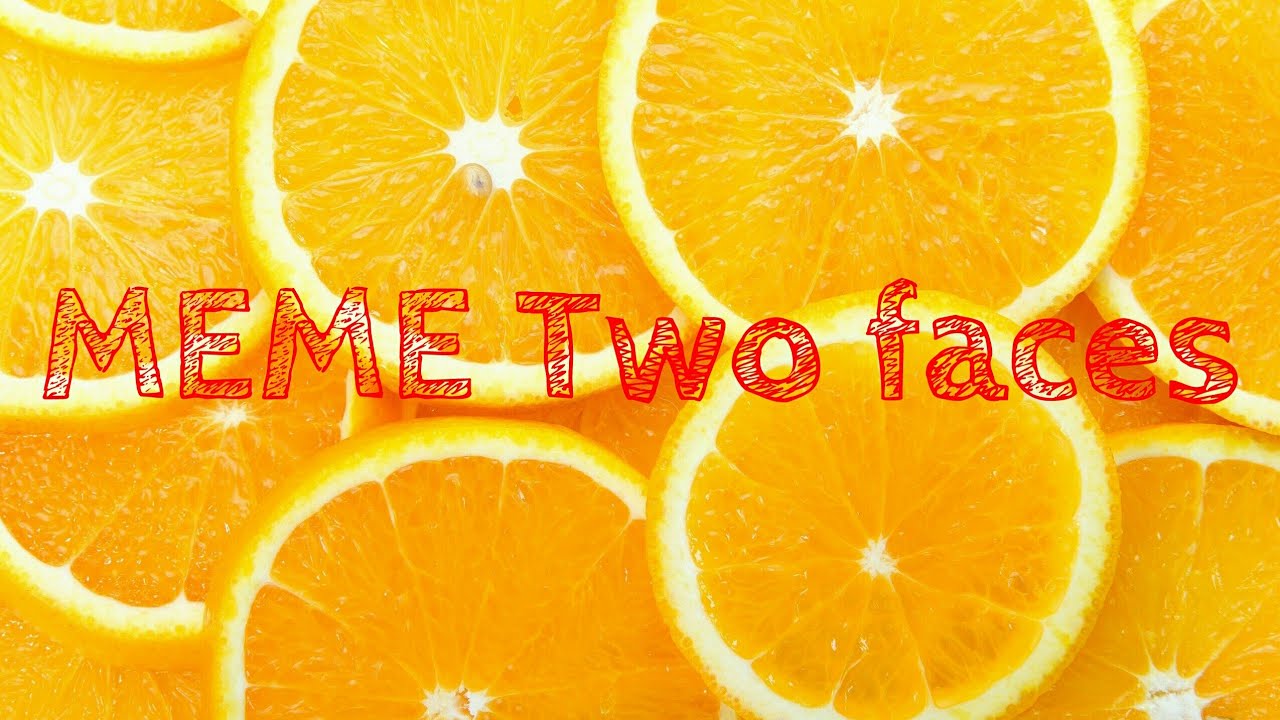 MEME Two faces - YouTube