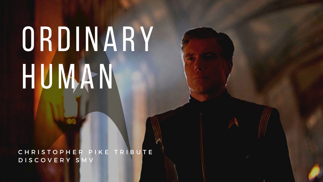 Christopher Pike tribute - Ordinary Human (Discovery SMV) - YouTube