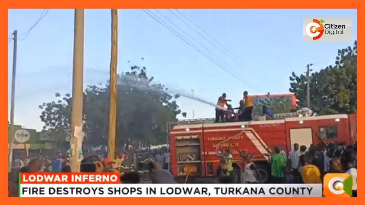 Goods worth millions of shillings destroyed in Lodwar, Turkana County ...