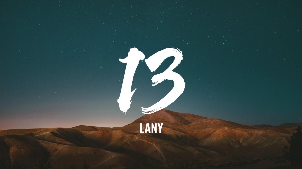 LANY - 13 (Lyrics) - YouTube