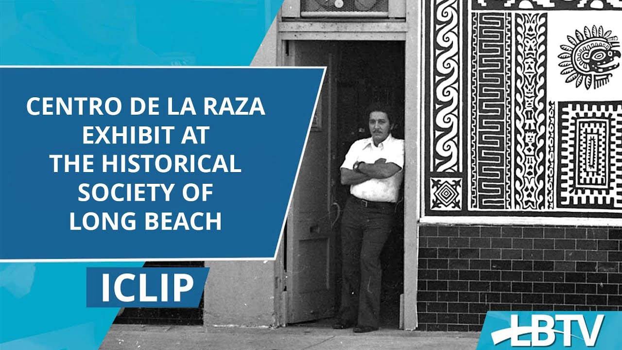 Centro de la Raza Exhibit at theHistorical Society of Long Beach - YouTube