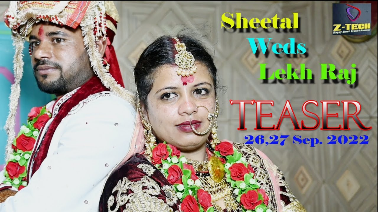 SHEETAL WEDS LEKH RAJ/TEASER SHILARU WEDDING - YouTube