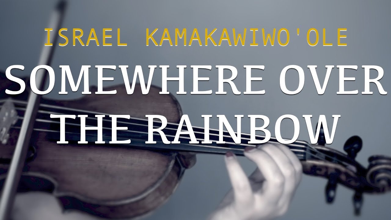 Israel Kamakawiwo'ole - Somewhere Over The Rainbow for violin & ukulele ...