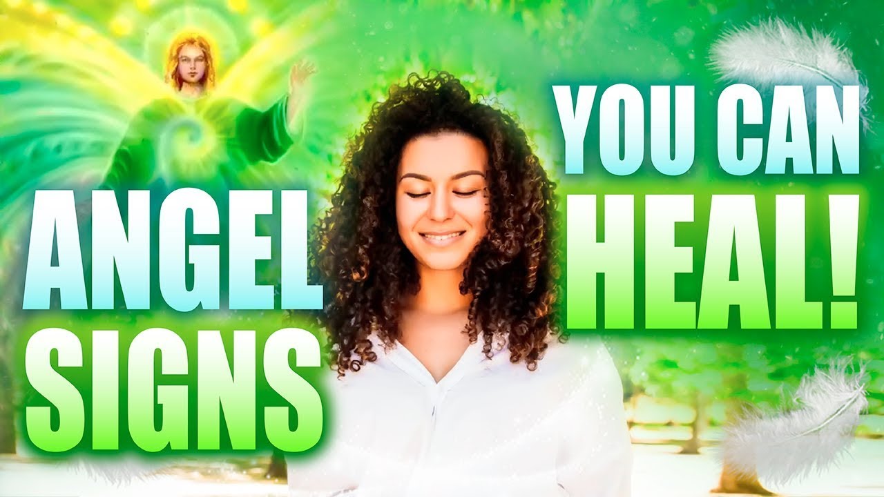 Angel Signs that You Can Heal Your Life - YouTube