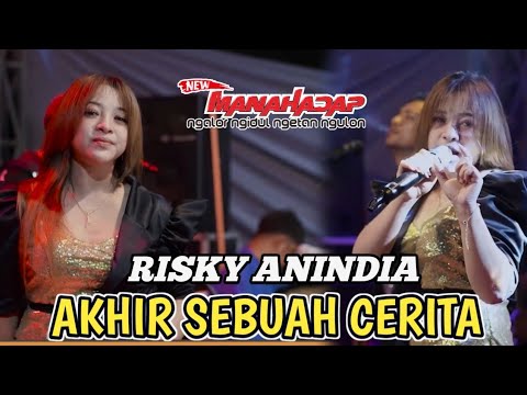 AKHIR SEBUAH CERITA | RISKY ANINDIA | NEW MANAHADAP